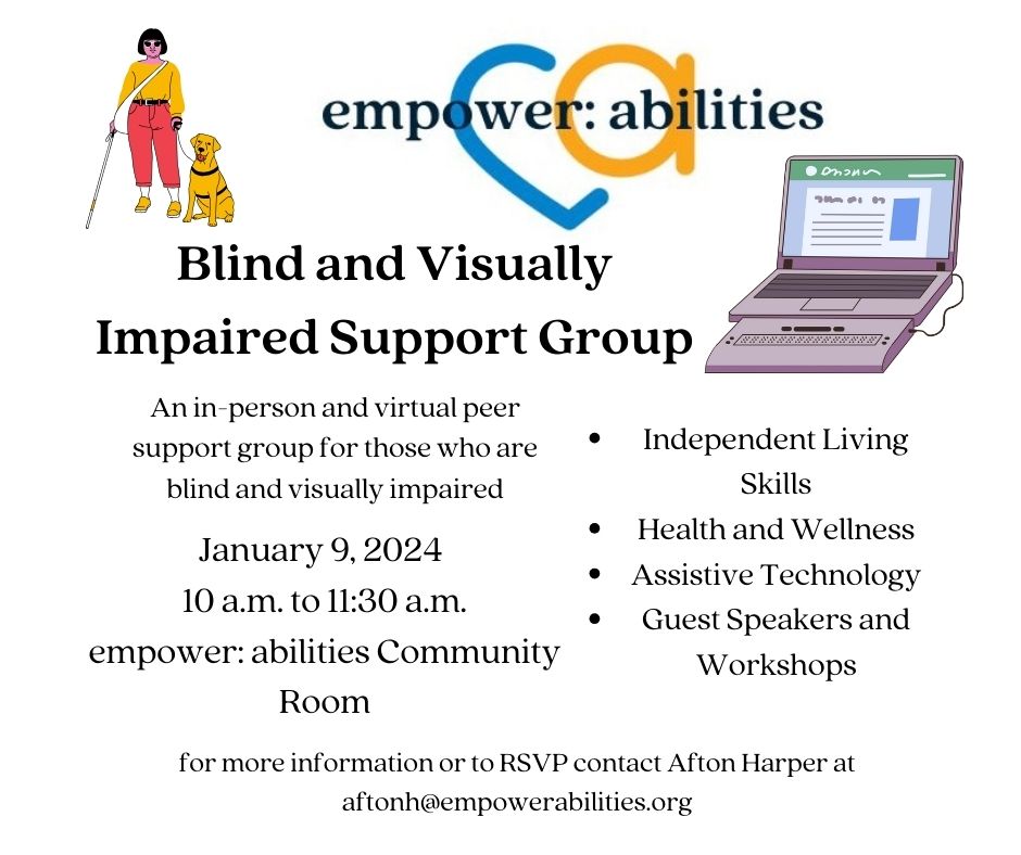 empower: abilities to facilitate monthly support group for those who are blind and visually ...